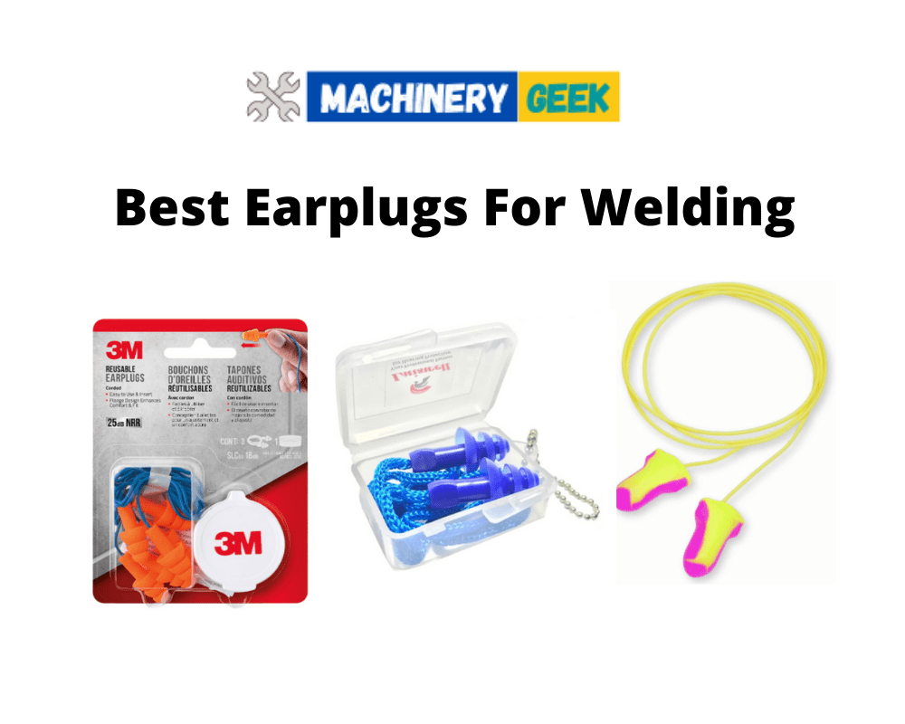 Best Earplugs For Welding! [2023 Updated]